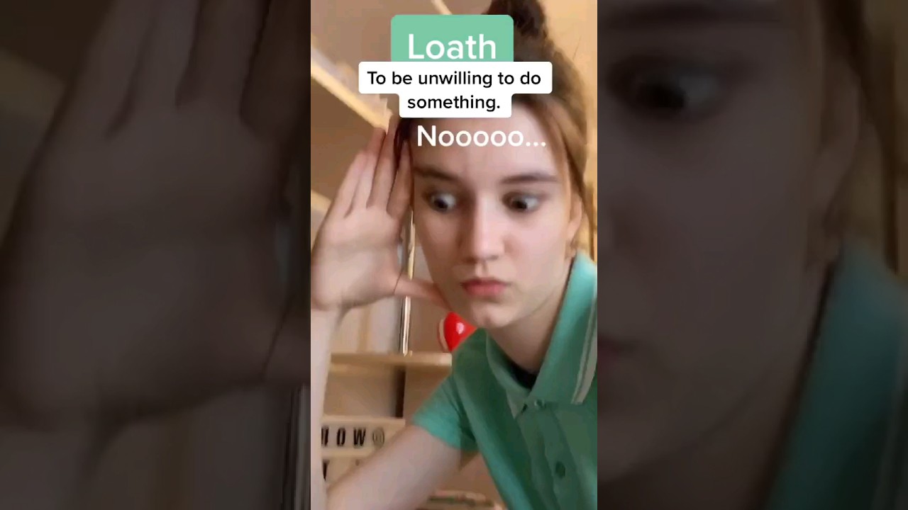 What does loath mean?? - YouTube