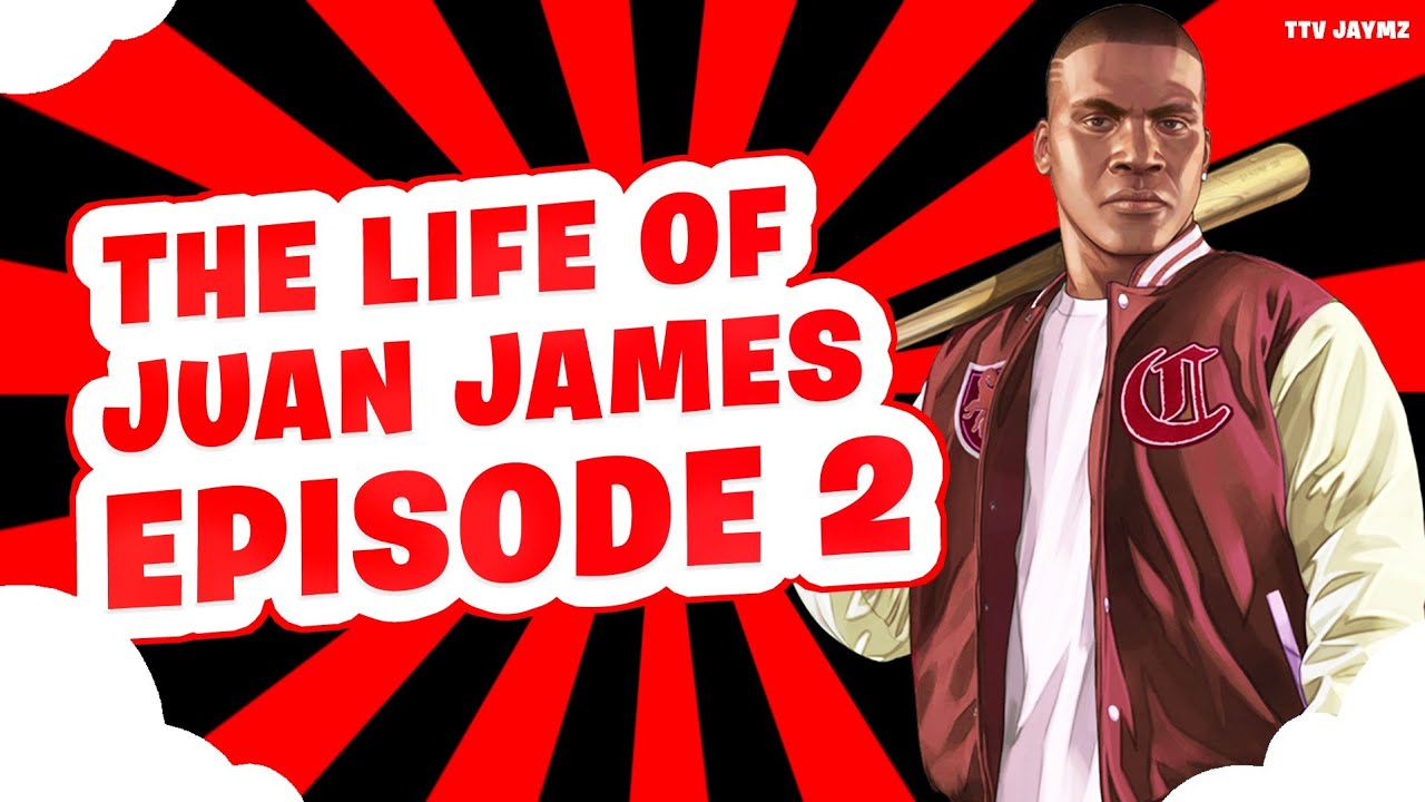 The Life Of Juan James | EPISODE 2 - YouTube