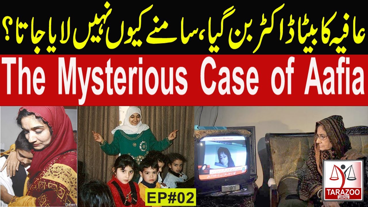 The mystery of Dr Aafia Siddiqui | Ep#02 | Tarazoo - YouTube