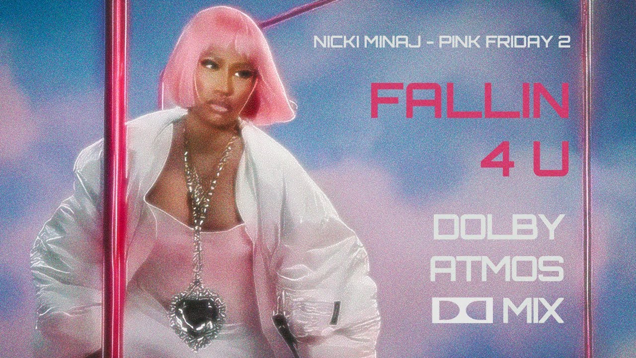 NICKI MINAJ - Fallin 4 U (Dolby Atmos Mix) - YouTube