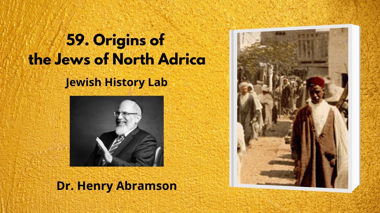 59. Origins of the Jews of North Africa (Jewish History Lab) - YouTube