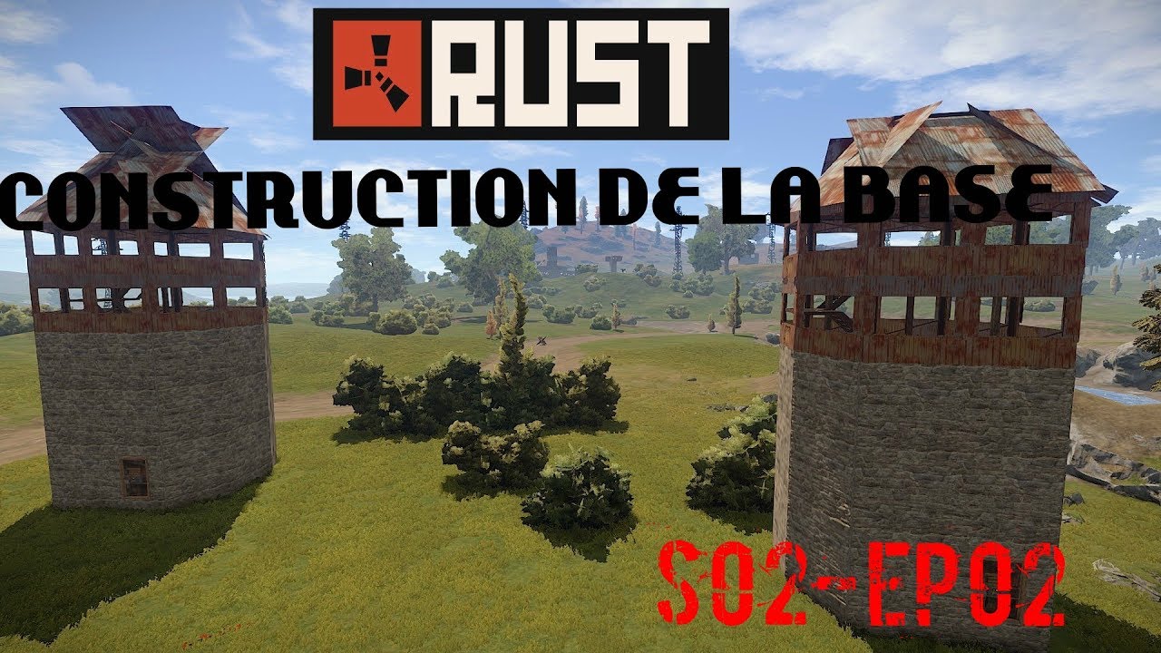 RUST FR S02 - EP01 - CONSTRUCTION DE LA BASE ! - YouTube