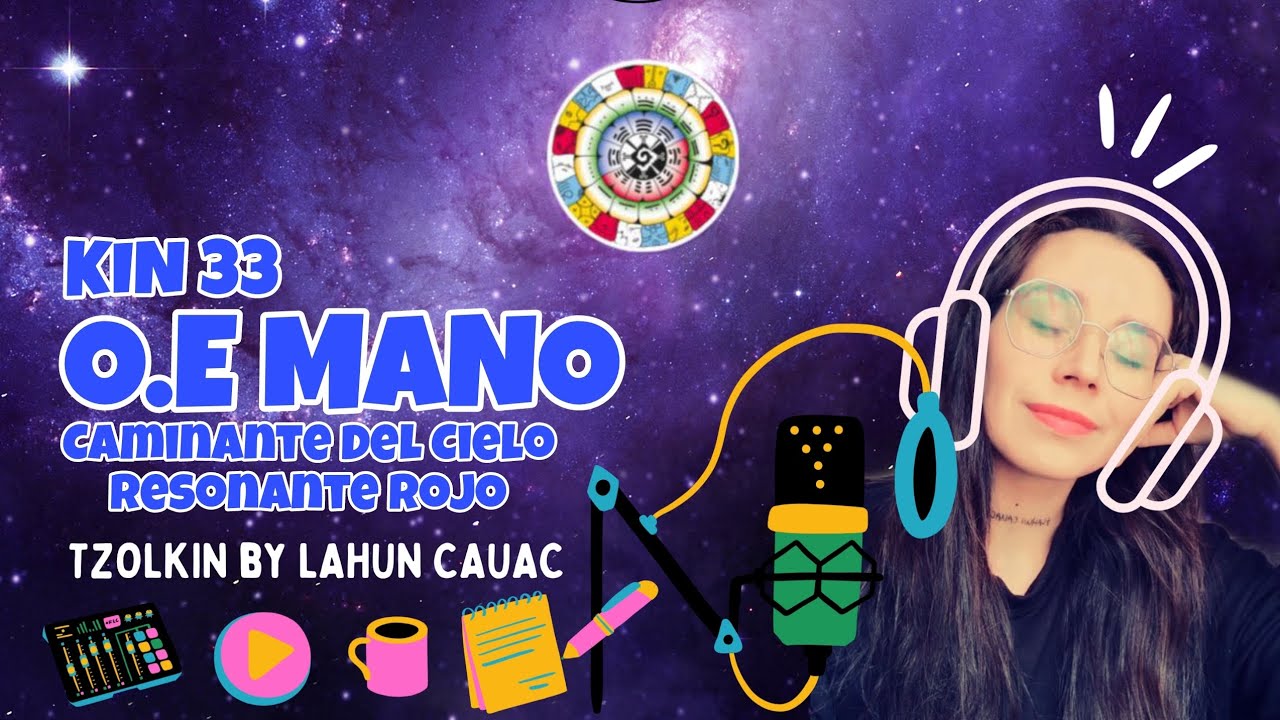 Tzolkin Maya - KIN 33 - CAMINANTE DEL CIELO RESONANTE - YouTube
