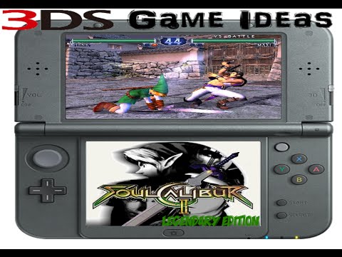 3DS Game Ideas: Soul Calibur II: Legendary Edition - YouTube
