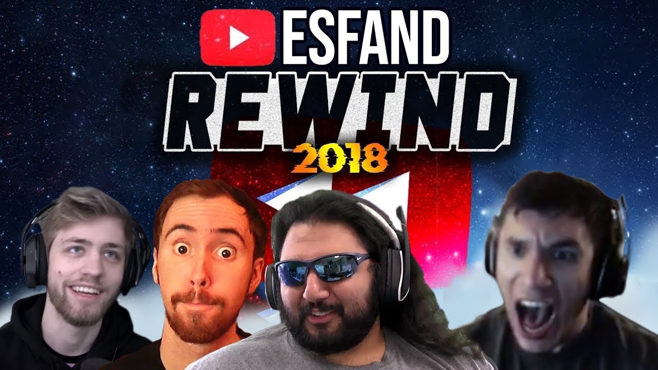 Esfand Rewind 2018 [Esfand Best Moments/Stream Highlights] - YouTube