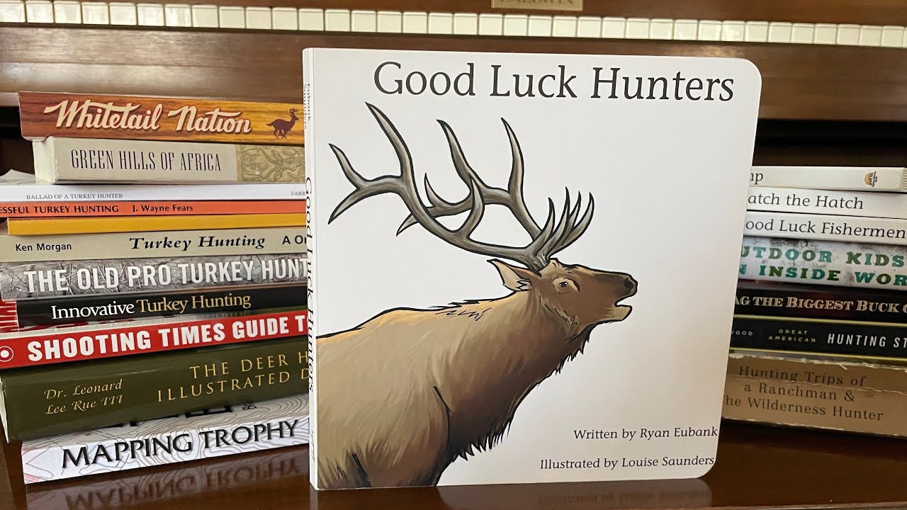Good Luck Hunters written by Ryan Eubank- Read Aloud - YouTube