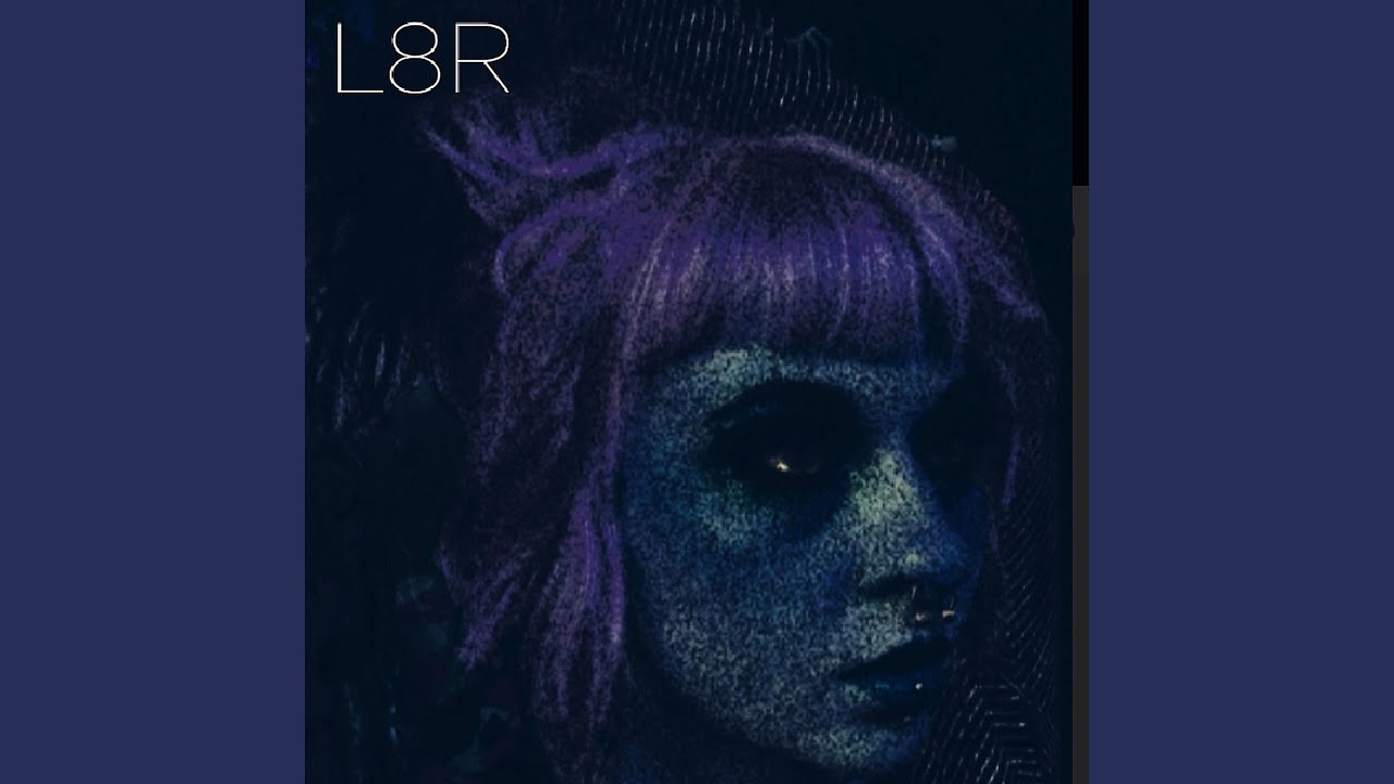 L8R - YouTube
