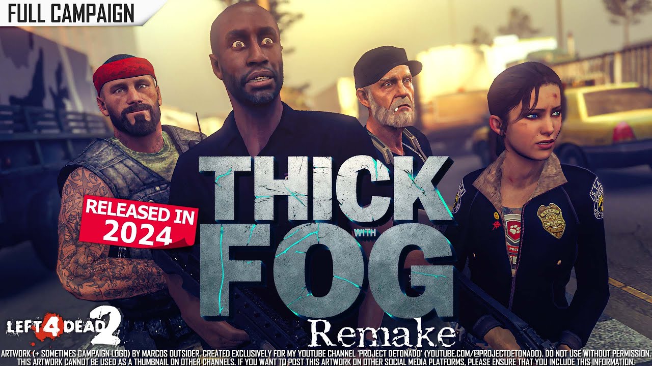 Left 4 Dead 2: Thick with Fog Remake (迷雾重重) | Rating ⭐⭐⭐⭐ 4K 60fps ...
