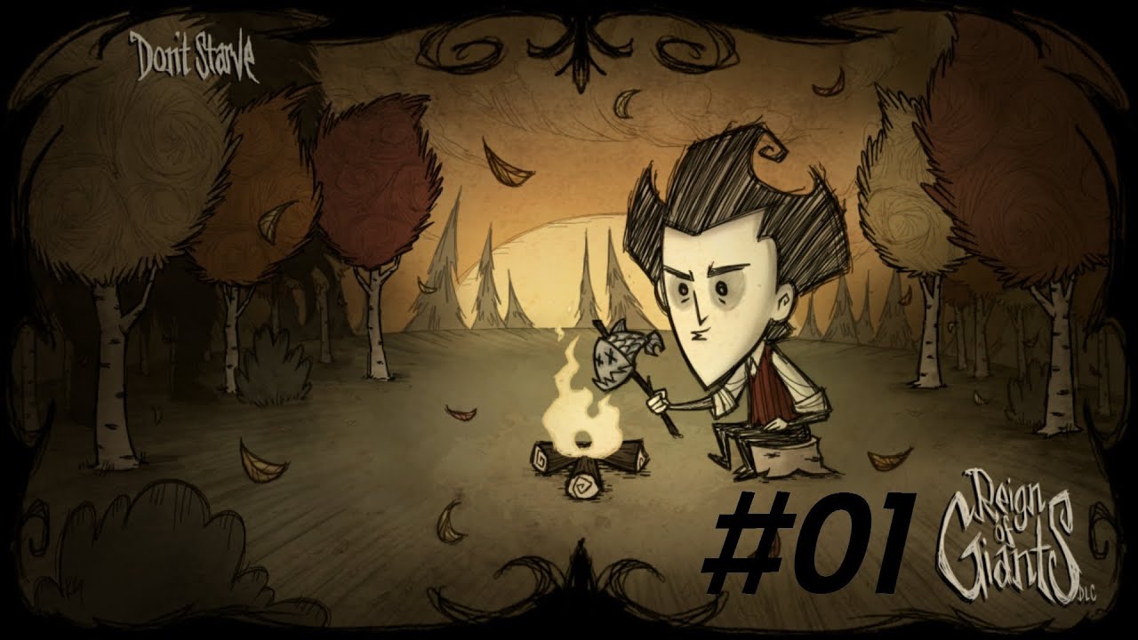 Don't Starve: Reign of Giants(Wilson) #01 - BASICS TO SURVIVE - YouTube