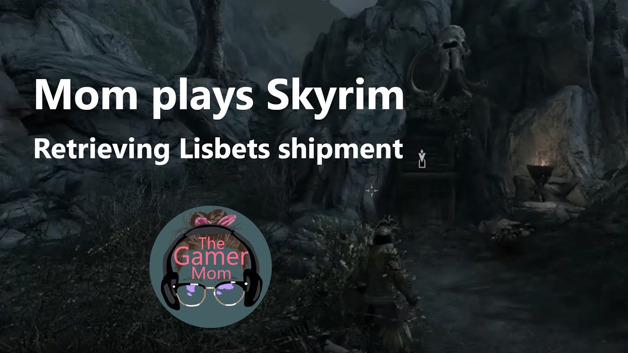 Mom plays Skyrim. Retrieving Lisbets shipment. - YouTube