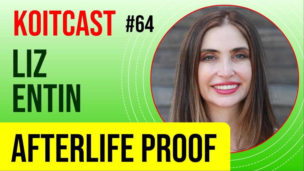 KoitCast : Episode 64 : Liz Entin | Proof of the Afterlife - YouTube