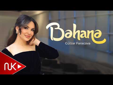 Gülzar Fərəcova - Bəhanə (Yeni 2026)
