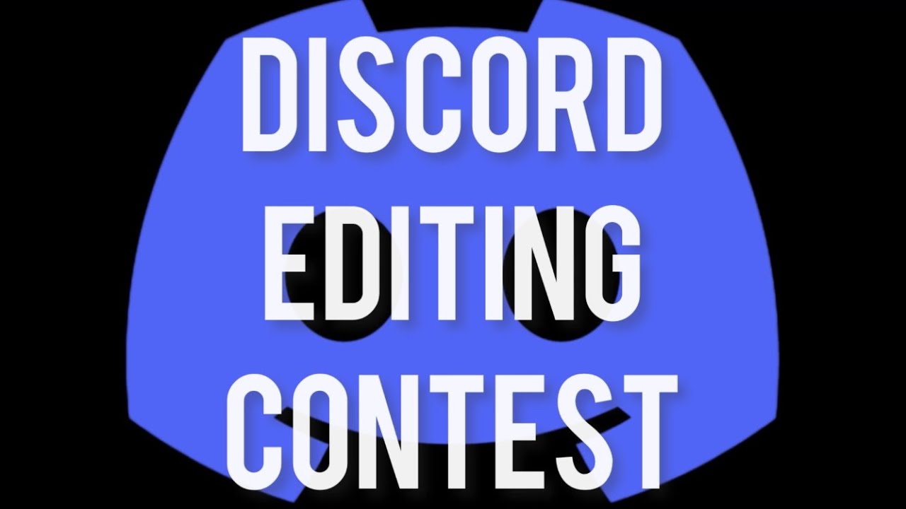 DISCORD EDITING CONTEST | Official Trailer - YouTube