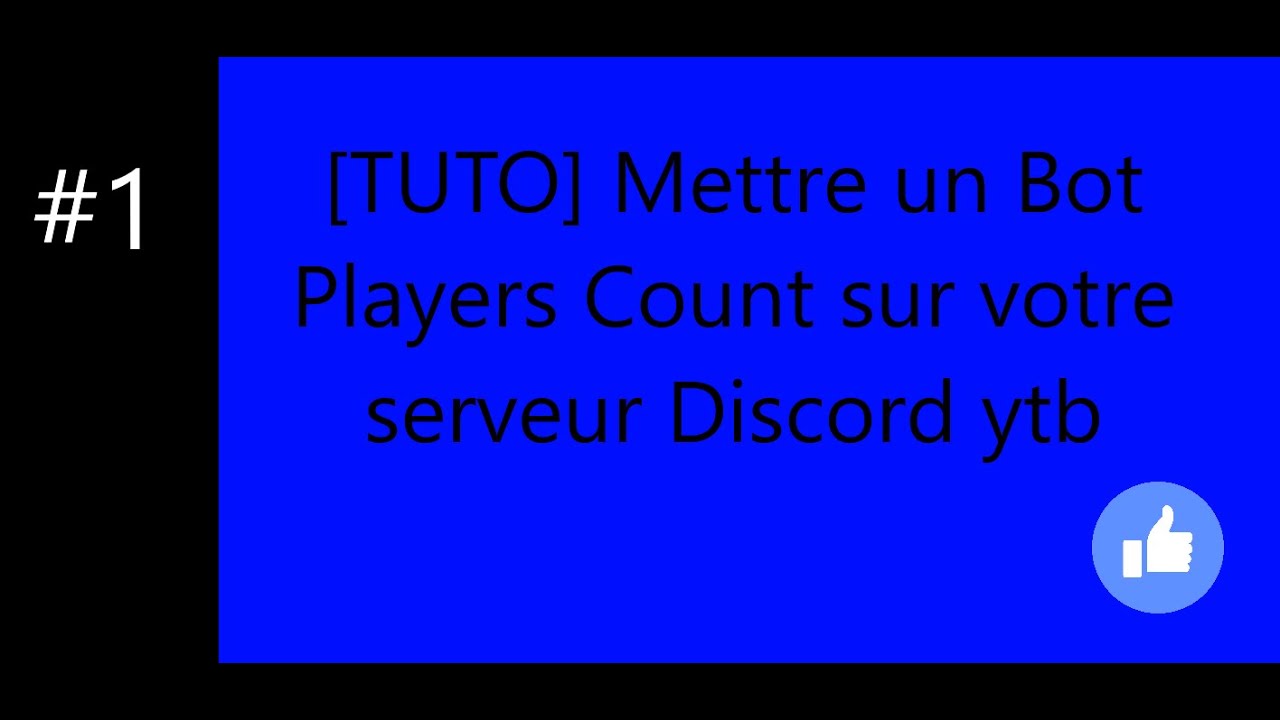 [TUTO] Mettre un Bot Players Count sur votre serveur Discord - YouTube