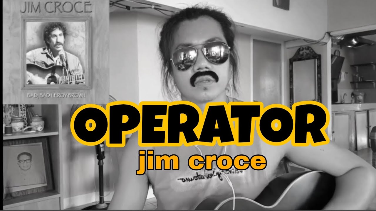 Operator - Jim Croce ( cover ) - YouTube