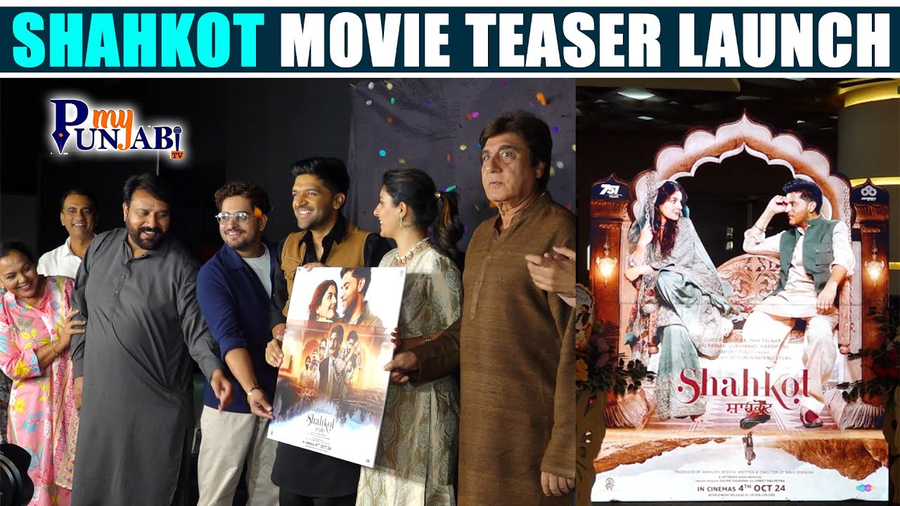 Shahkot Movie Grand Teaser Launch | Guru Randhawa | Isha Talwar | Raj ...