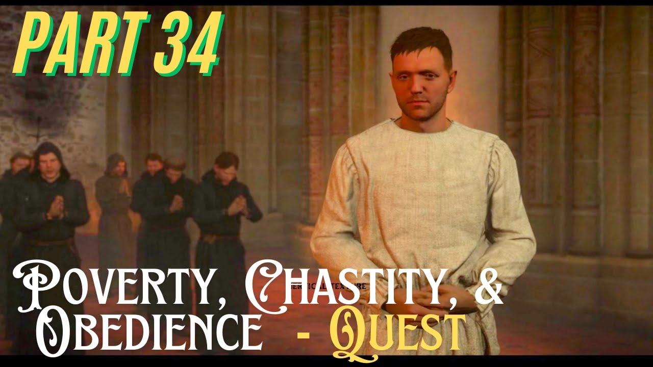 Kingdom Come Deliverance - Poverty, Chastity, and Obedience Quest ...