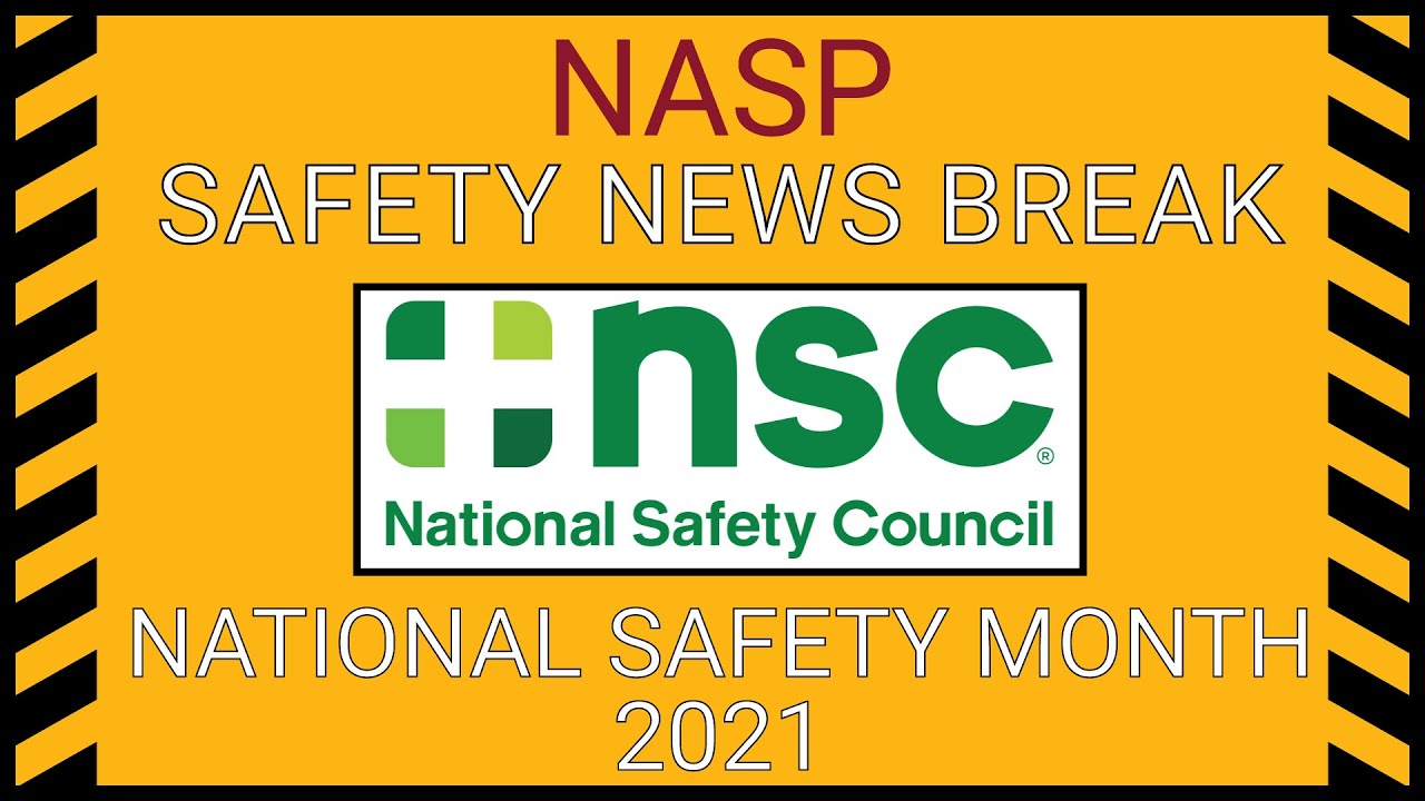 NASP Safety News Break June 6th, 2021 - National Safety Month 2021 ...
