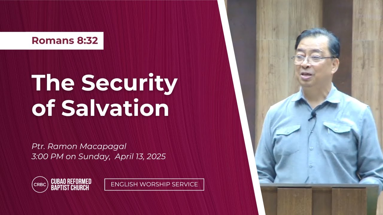 Ptr. Ramon Macapagal - “The Security of Salvation" - YouTube