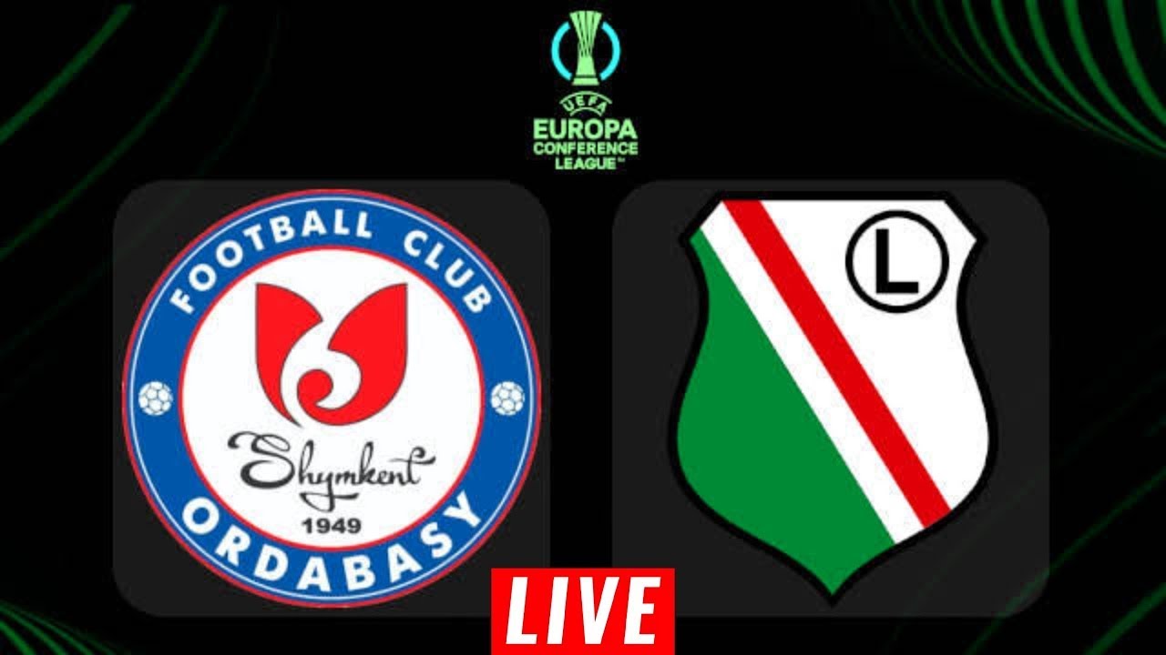 🔴 LIVE : Legia Warsaw x Ordabasy | UEFA Europa Conference League | Live ...