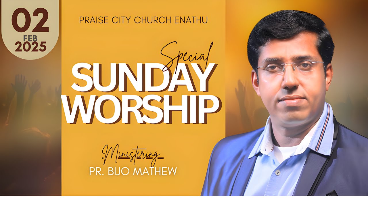 🔴LIVE l SUNDAY WORSHIP l PR. BIJO MATHEW I PRAISE CITY CHURCH ENATHU l ...