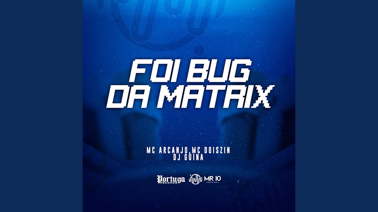 Foi Bug Da Matrix - YouTube