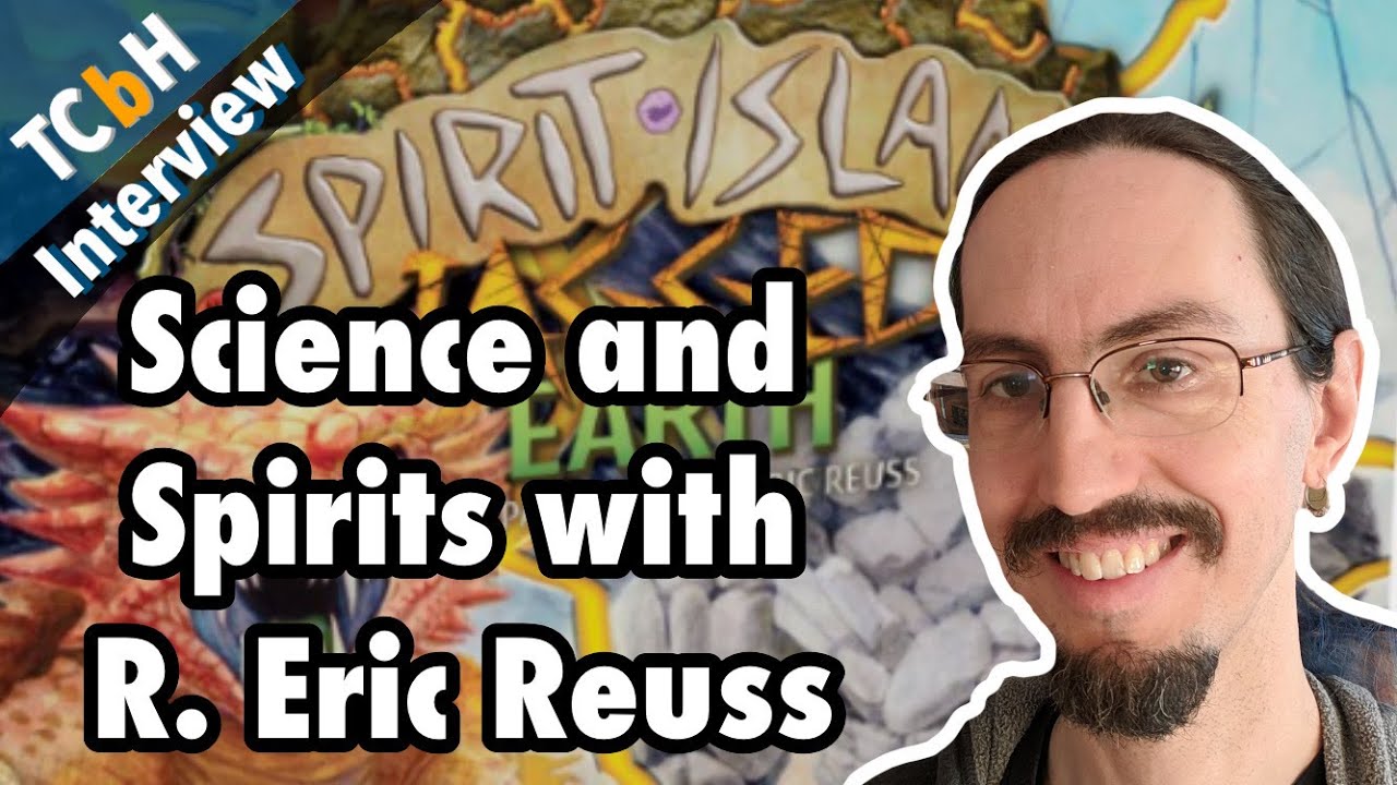 Talking Spirit Island: Jagged Earth and For Science! with R. Eric Reuss ...