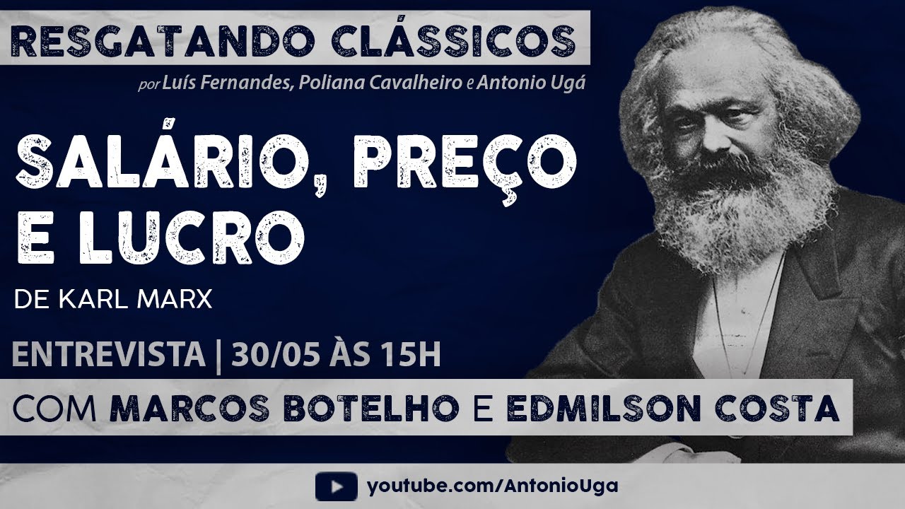 Resgatando Clássicos com Marcos Botelho e Edmilson Costa: Karl Marx ...