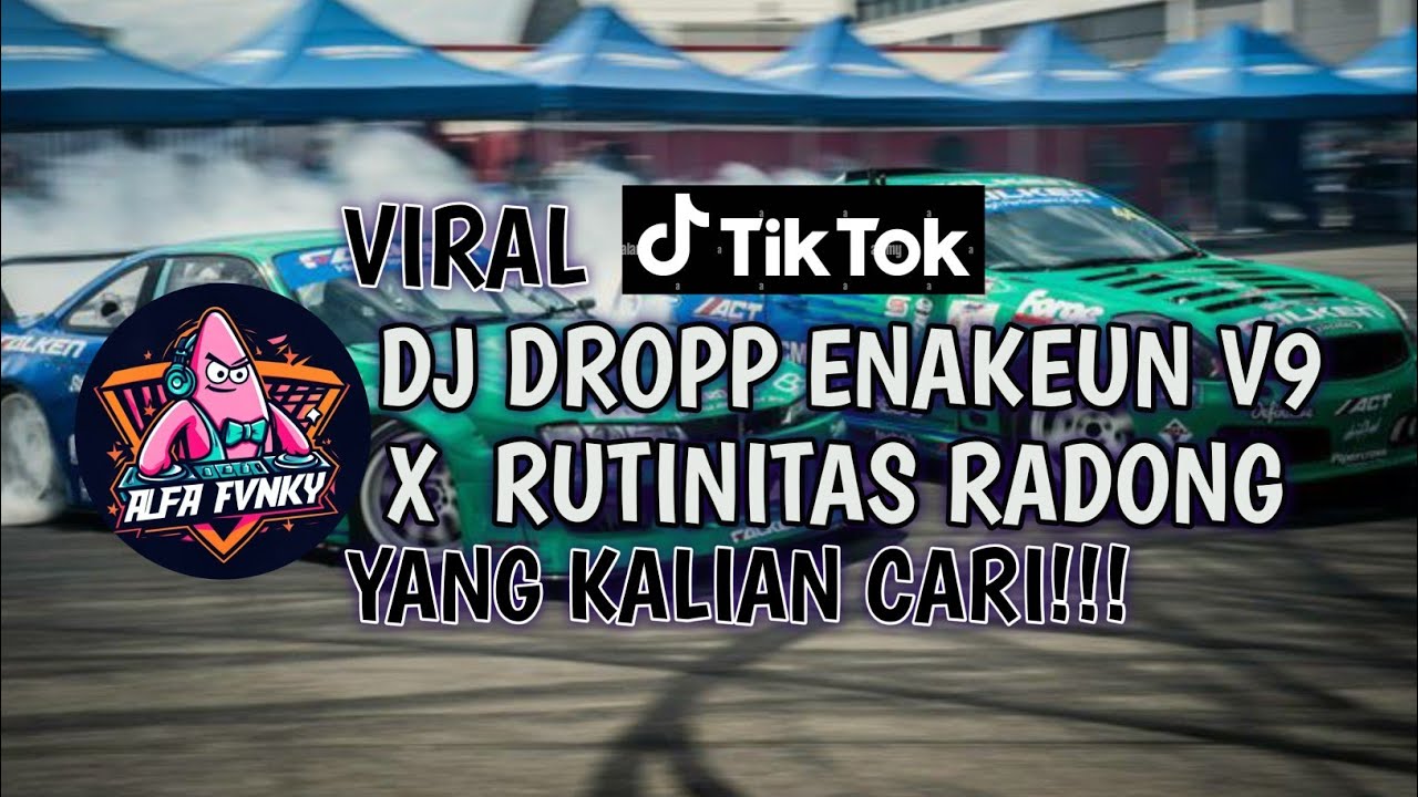 DJ DROP ENAKEUN V9 X MENUNGGU X RUTINITAS RADONG VIRAL TIK TOK TERBARU ...
