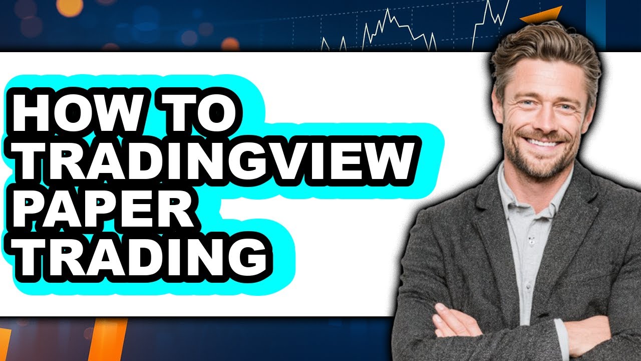 How to TradingView Paper Trading - Full Guide - YouTube