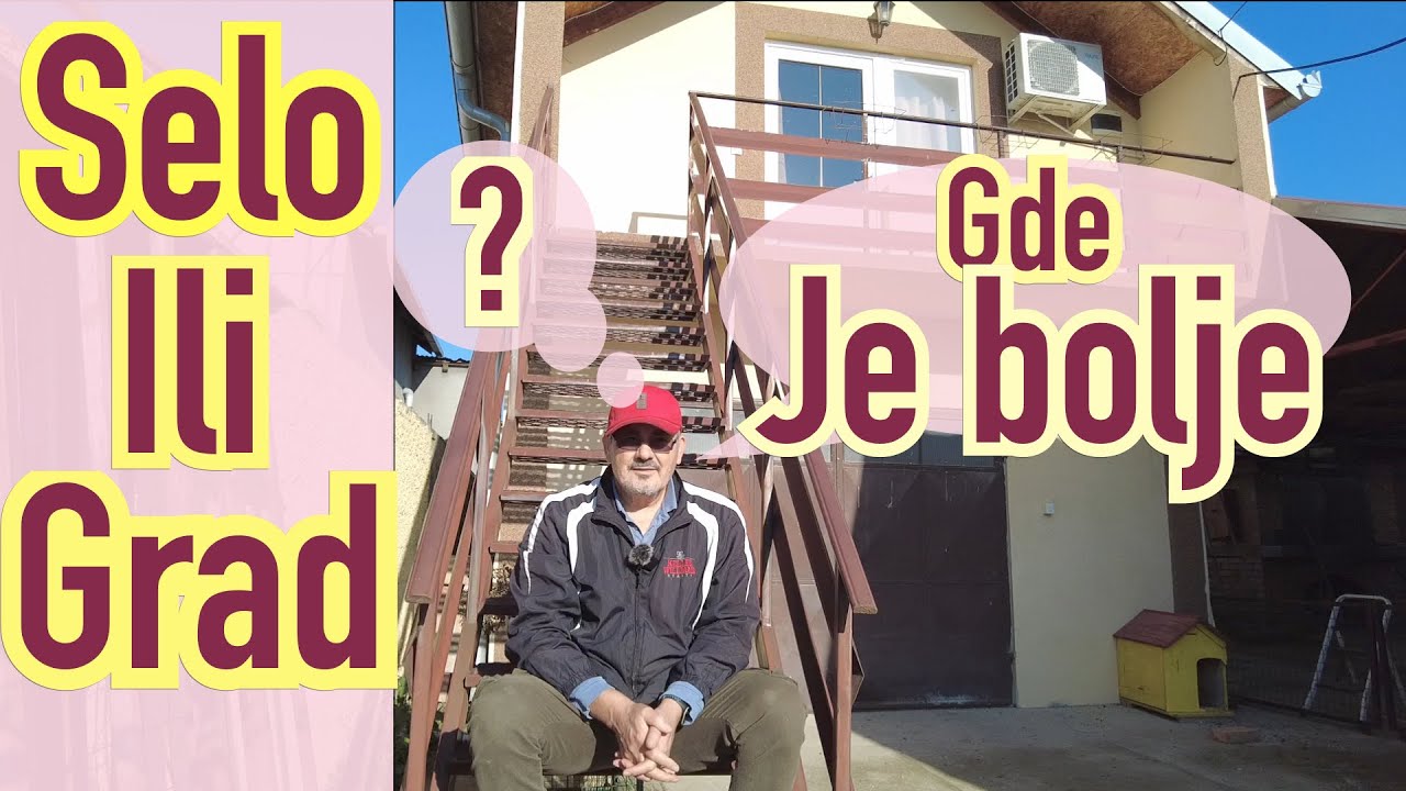 Selo ili grad gde je bolje? - YouTube