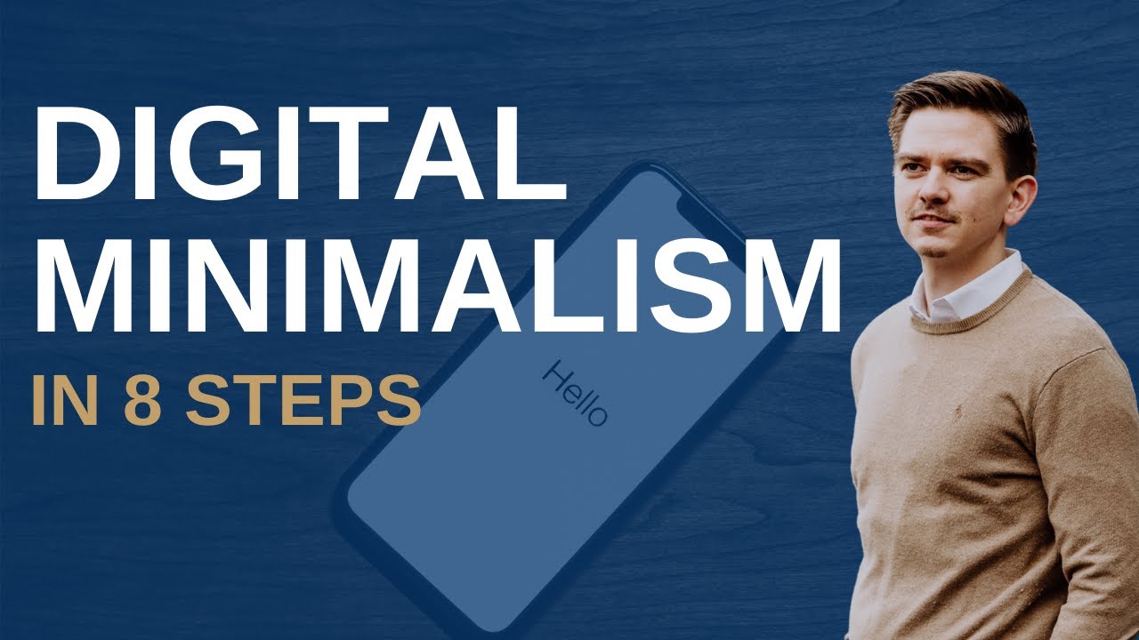 DIGITAL MINIMALISM - 8 steps towards maximum productivity! - YouTube