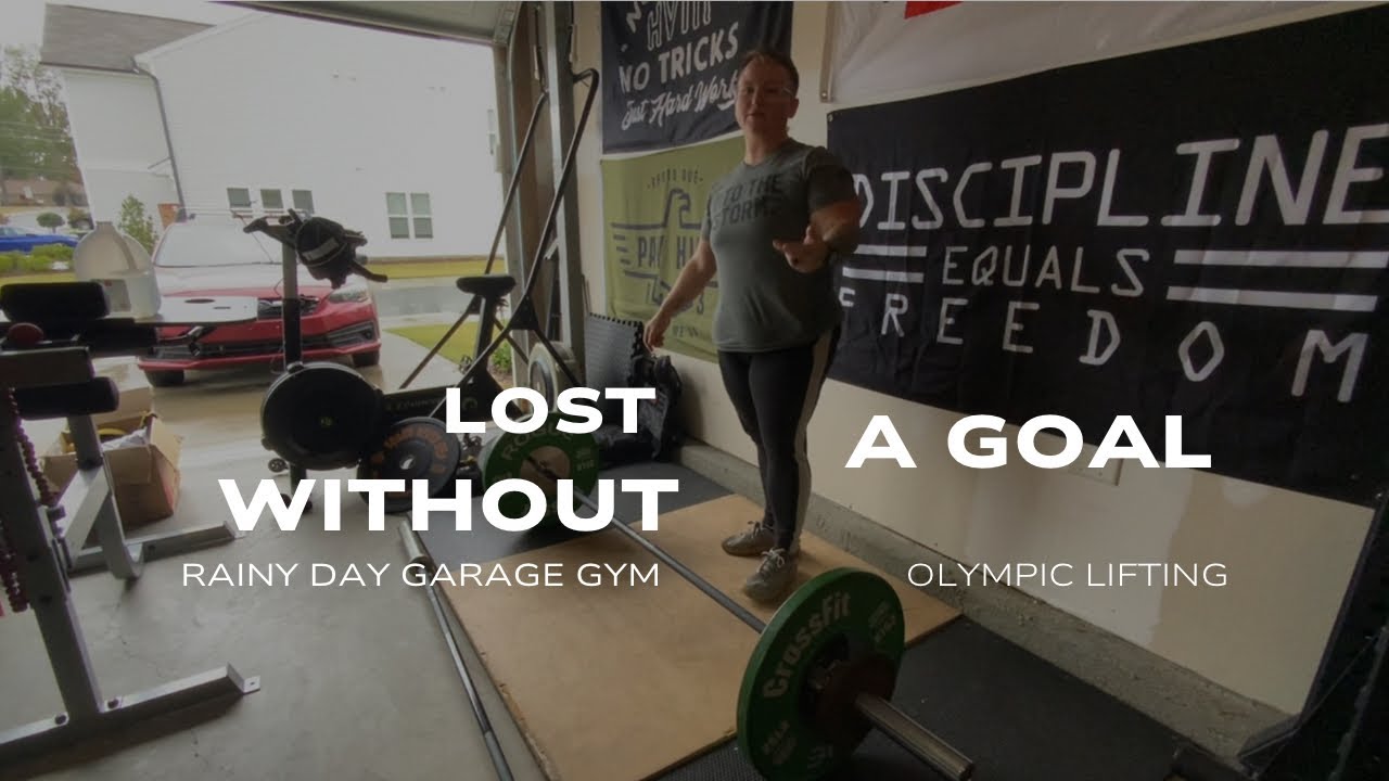 Rainy Day Garage Gym Oly Lifting — Lost without a goal - YouTube