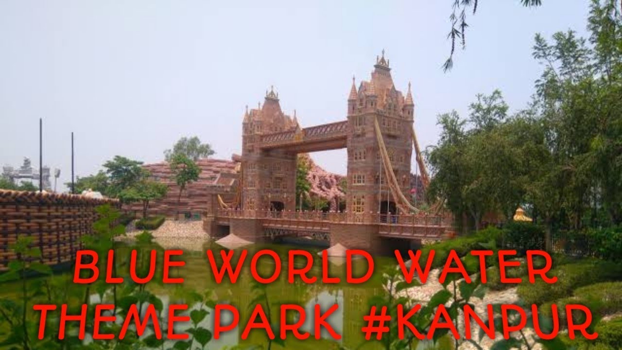 BLUE WORLD THEME WATER PARK KANPUR_FULL TOUR - YouTube