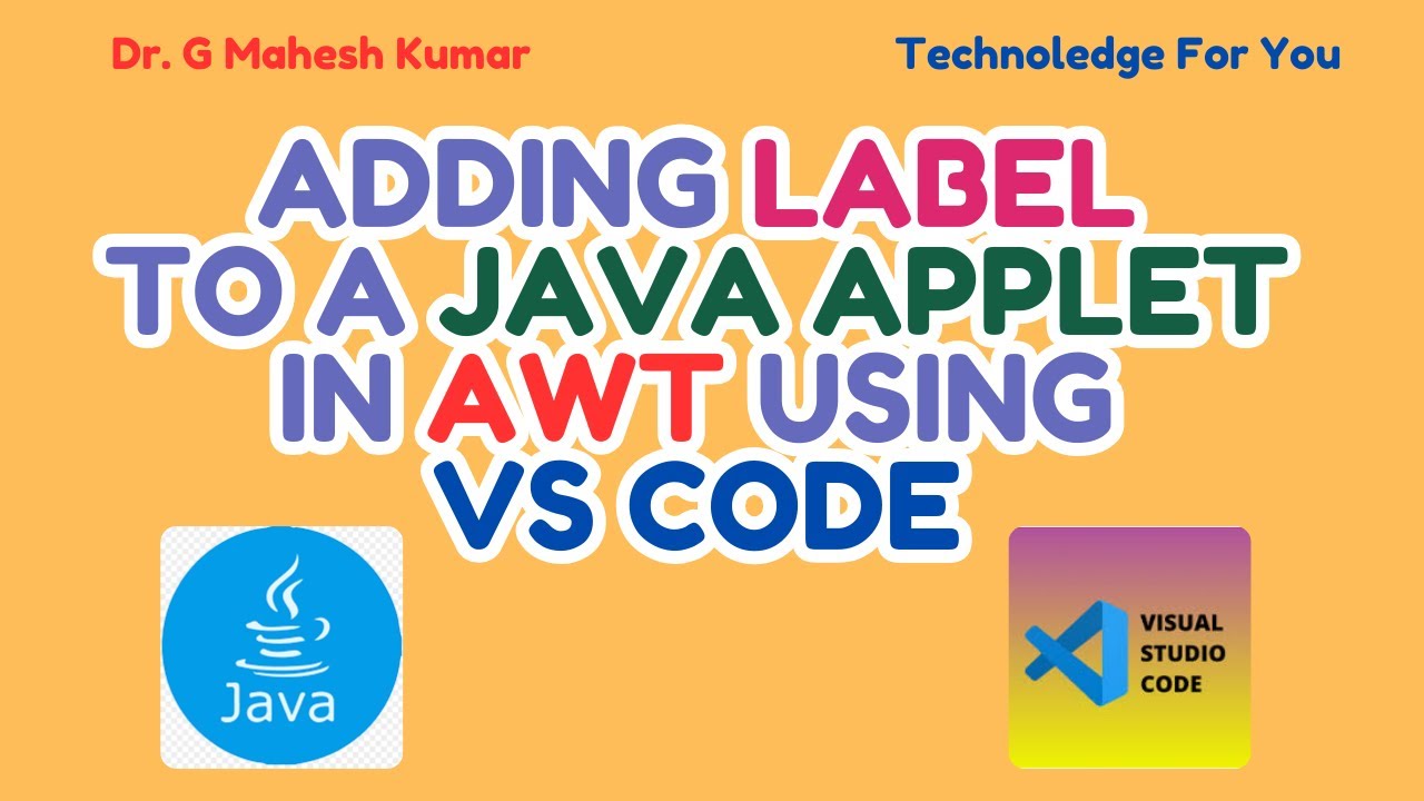 ADDING LABEL TO A JAVA APPLET IN AWT USING VS CODE - YouTube