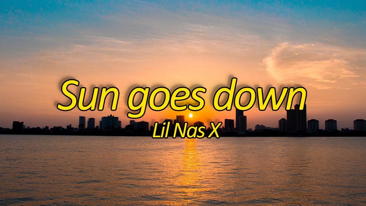 Lil Nas X - SUN GOES DOWN (Lyrics) - YouTube