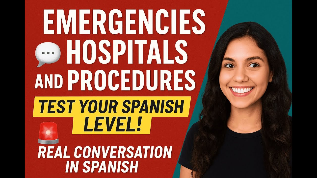 🏥 Emergencies, Hospitals, and Procedures: Test Your Spanish Level! |🚑 ...