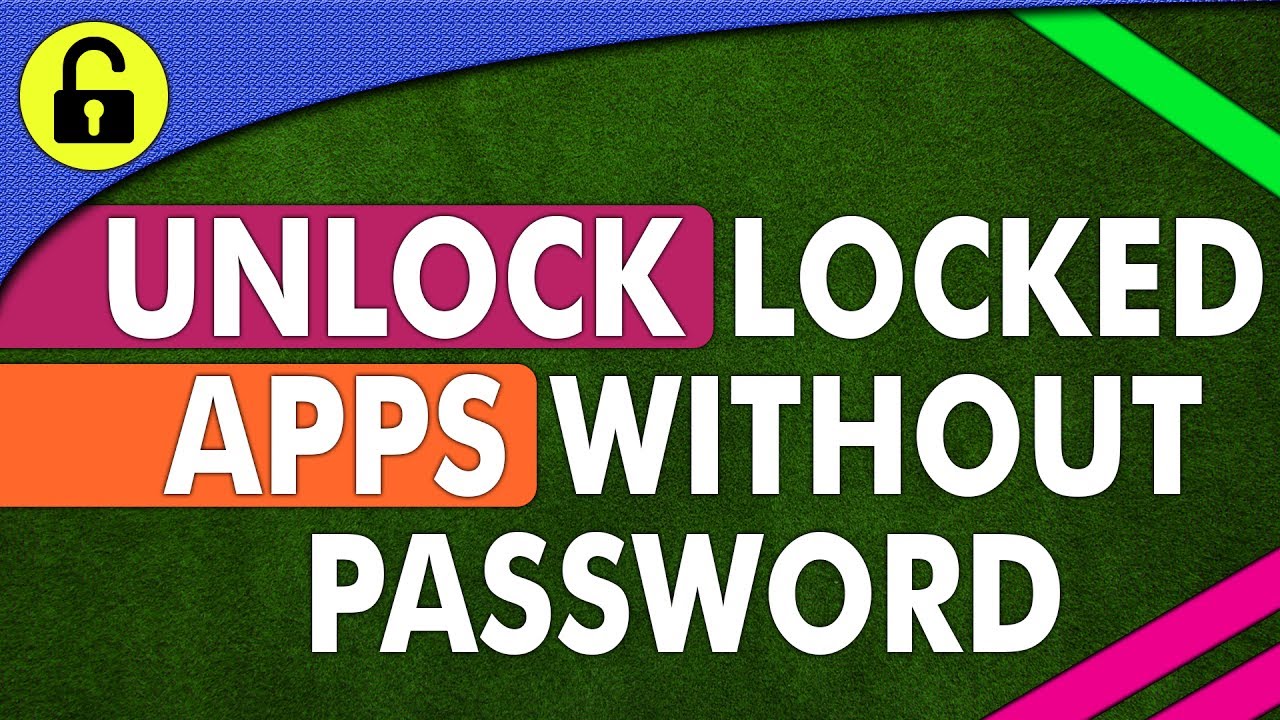 How To Unlock Locked Apps Without Knowing Its Password Secure Your how-to-unlock-locked-apps-without-knowing-its-password-secure-your