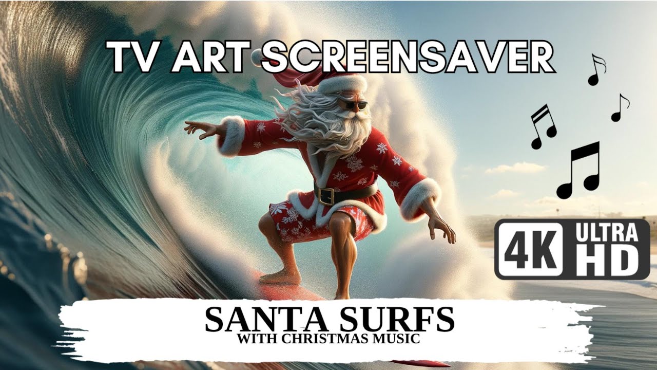 Art TV Screensaver - Santa Surfs - Holiday Art Slideshow - HD, 4K, 1 ...