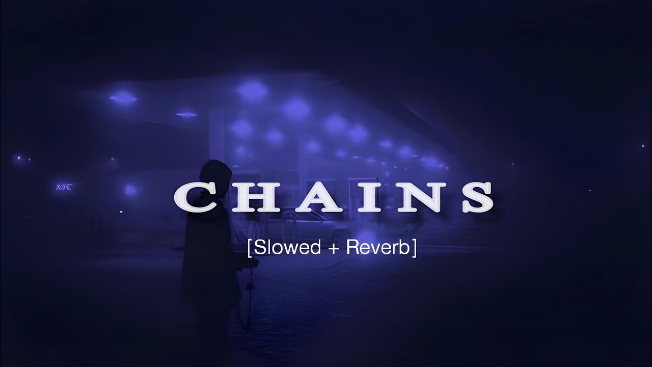 Stellar – Chains [ Slowed + Reverb + Lyrics ] - YouTube