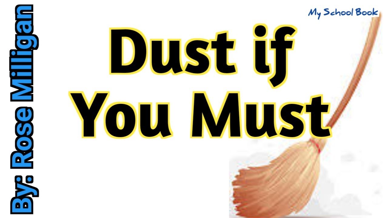 Dust if You Must | Poet: Rose Milligan | #poem #recitation # ...