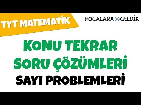 Sayı Problemleri - Konu Tekrar Soru Çözümleri