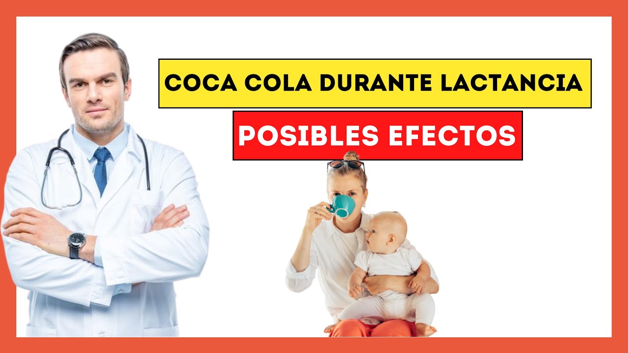 Tomar COCA COLA y estoy AMAMANTANDO - Descubre como Afecta tu Leche ...