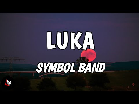 Luka - Symbol Band (Lyrics)