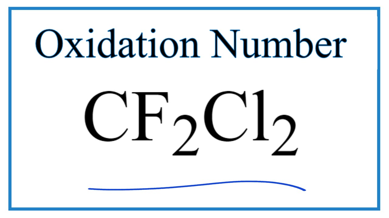 How to find the Oxidation Number for C in CF2Cl2 ...