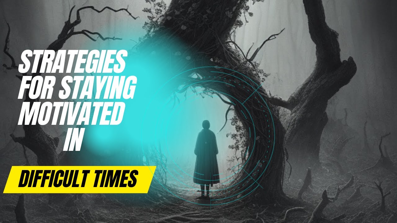 Strategies for Staying Motivated in Difficult Time - YouTube