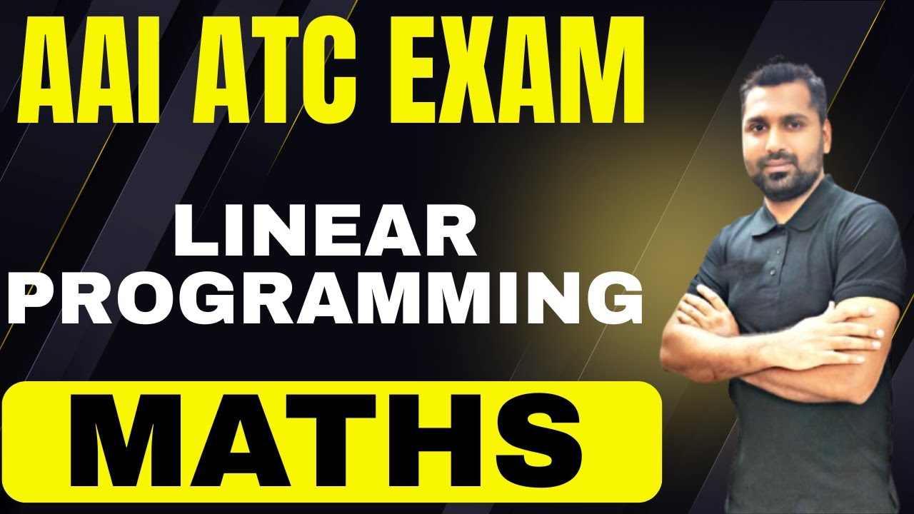 AAI ATC Maths: L2- Linear Programming || AAI ATC Exam 2025 || - YouTube