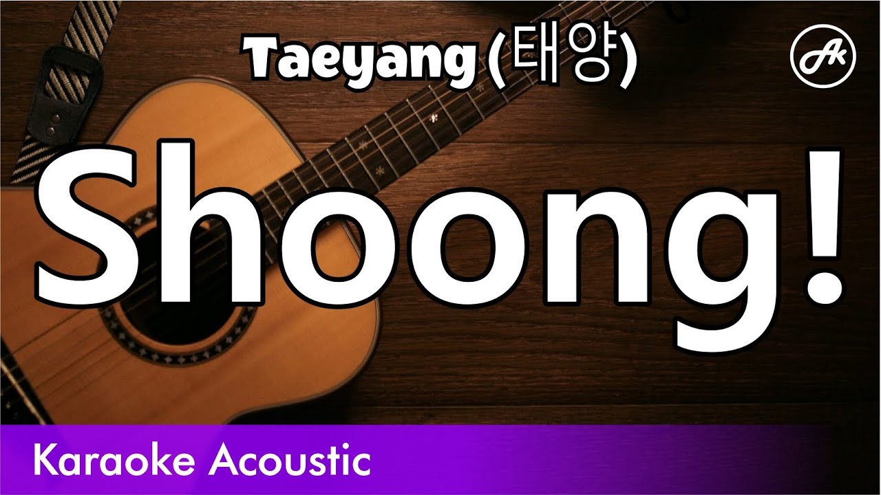 Taeyang, Lisa - ‘Shoong! (SLOW karaoke acoustic) - YouTube