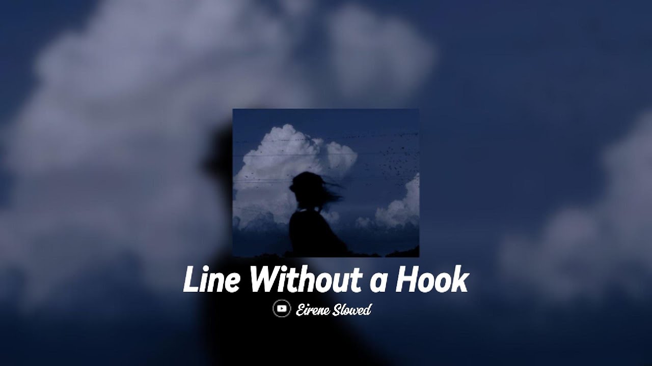 Line Without a Hook ~ ( slowed + reverb + lyric ) || Eirene Slowed ...