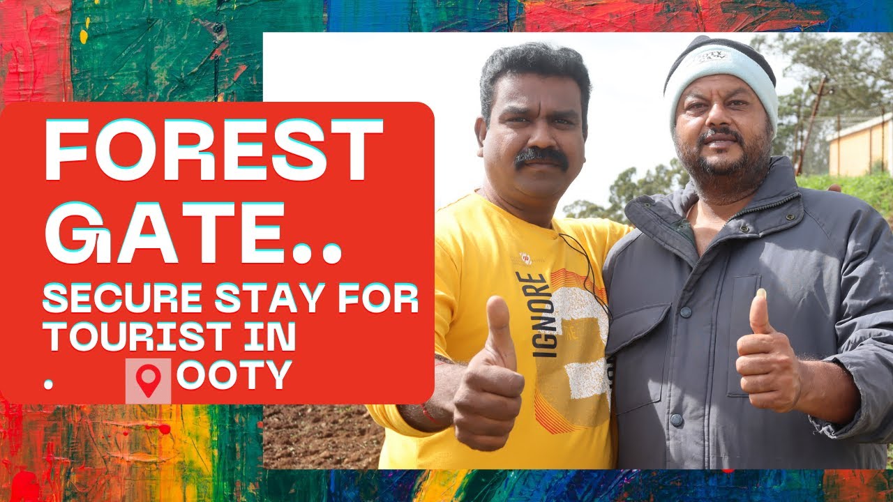 FOREST GATE RESORT - OOTY - SAFE AND SECURE PLACE TO STAY - YouTube